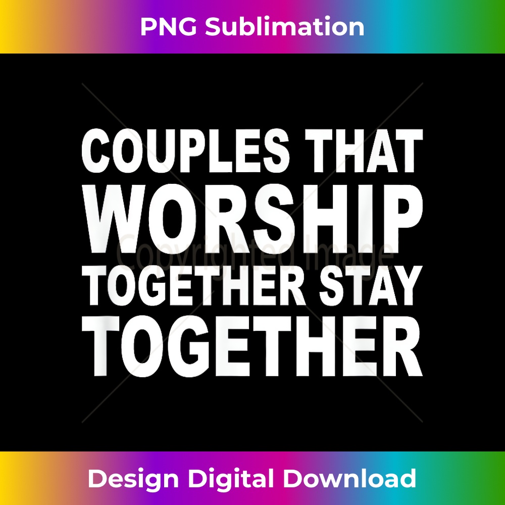 Couples That Worship Together Stay Together God Jesus Pray - | Inspire ...