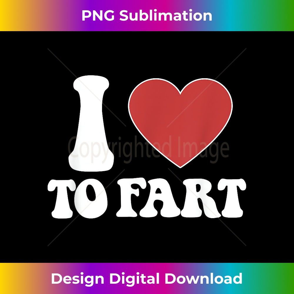 I HEART TO FART Funny Valentines Day Kids Meme - Deluxe PNG | Inspire ...