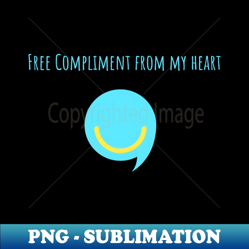 Free Compliment From My Heart - PNG Transparent Digital Down - Inspire ...