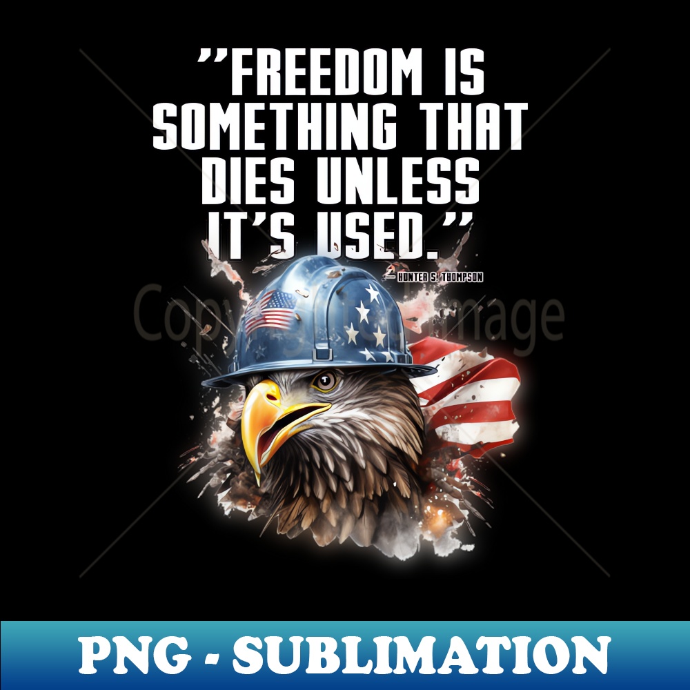 Freedom is Something that Dies unless its Used - Modern Subl | Inspire ...