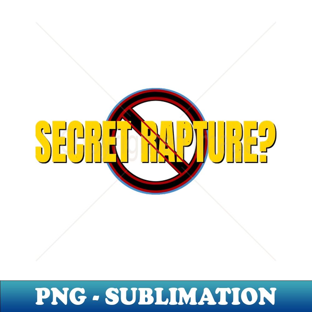 No Secret Rapture Symbol - Signature Sublimation PNG File - | Inspire ...