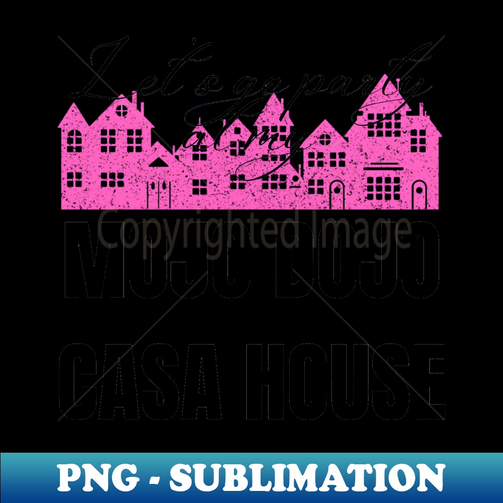 Lets a go party at my Mojo Dojo Casa House - High-Quality PN | Inspire ...