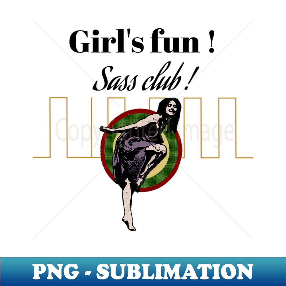 Girls fun Sass club - Digital Sublimation Download File - P | Inspire ...