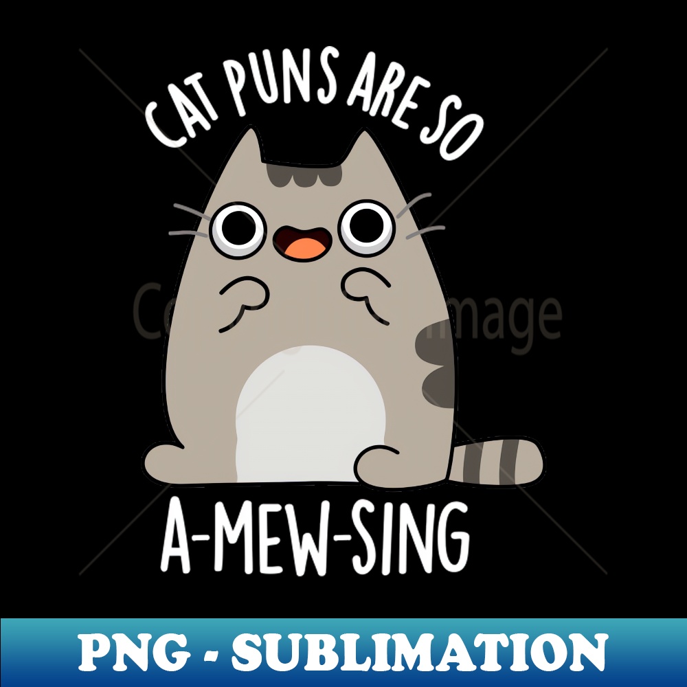 Cat Puns Are So A-Mew-Sing Cute Animal Pun - Decorative Subl | Inspire ...