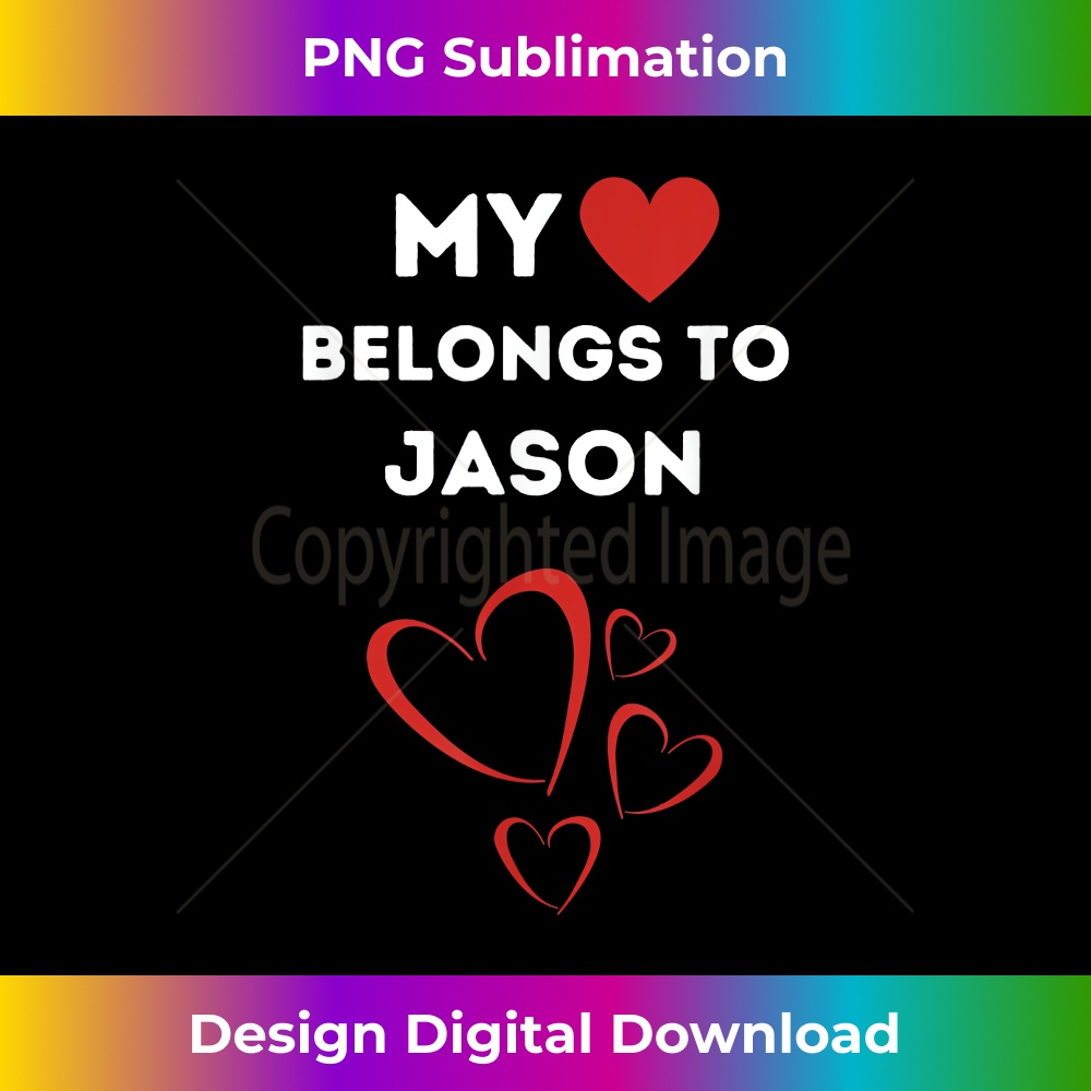 My Heart Belongs To Jason I Love Jason Personalized - Classi | Inspire ...