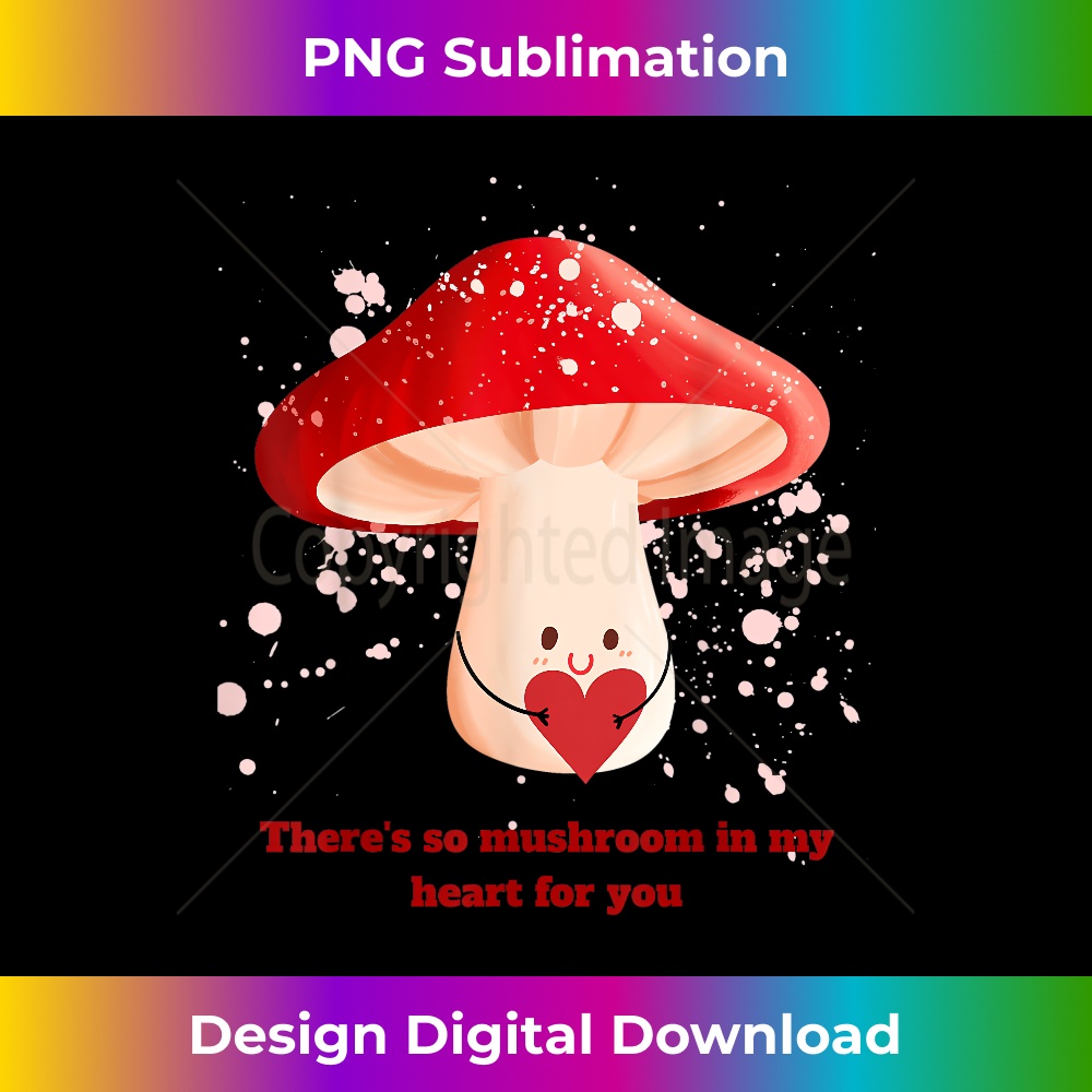 There's so mushroom in my heart for you Cute Valentine's Day | Inspire ...