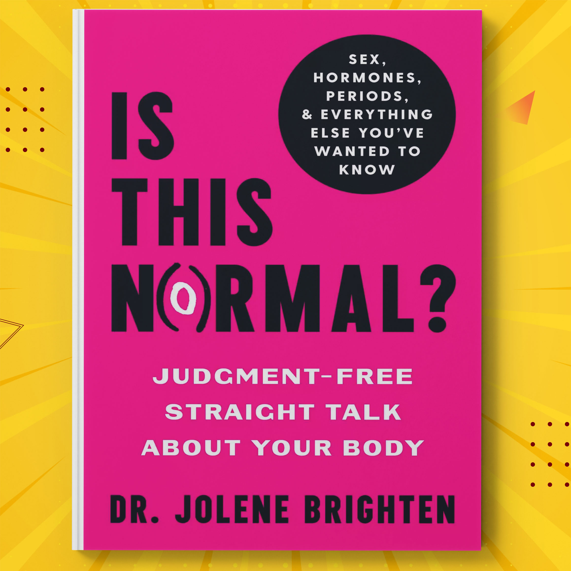 Is This Normal: Judgment-Free Straight Talk about Your Body | Inspire ...