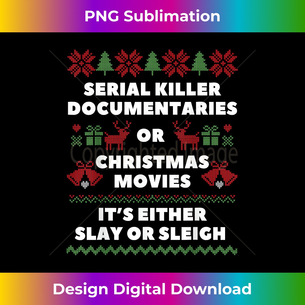 Serial Killer Documentaries or Christmas Movies Sleigh Slay - Inspire ...