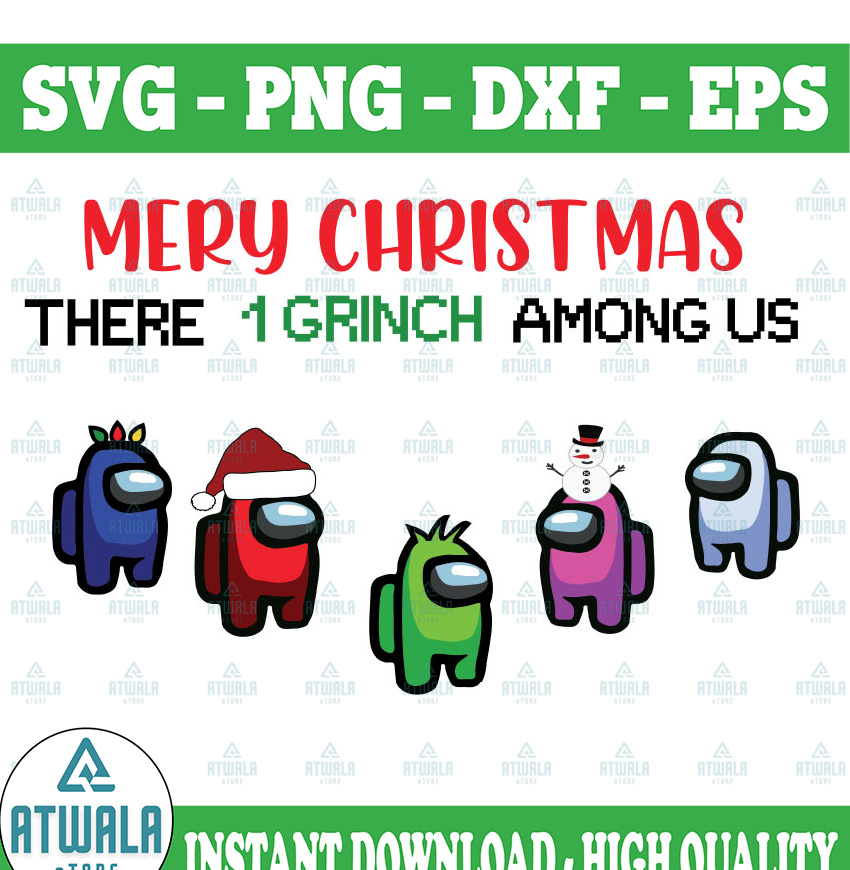 Merry Christmas There Is 1 Grinch Among Us Among Us Santa, I | Inspire ...