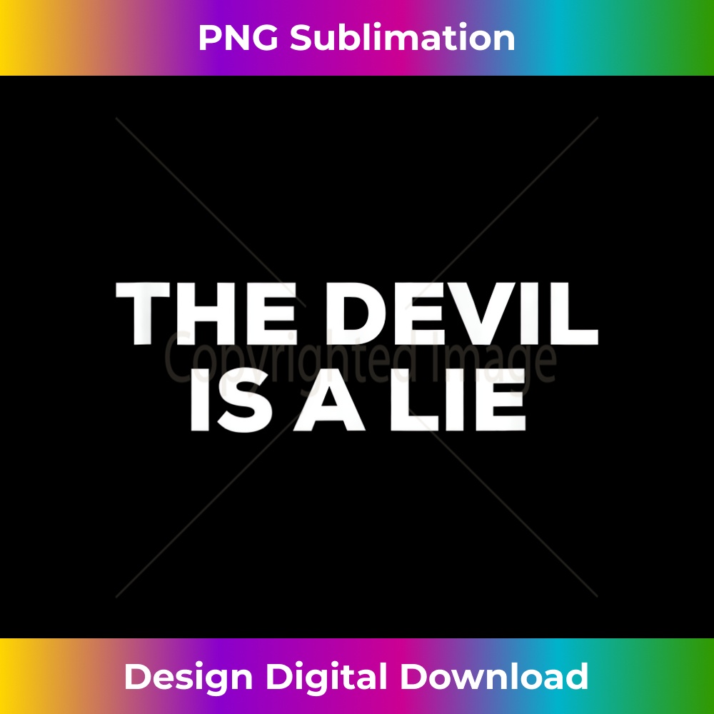 The Devil Satan Is A Lie Tank To - Artisanal Sublimation PNG | Inspire ...
