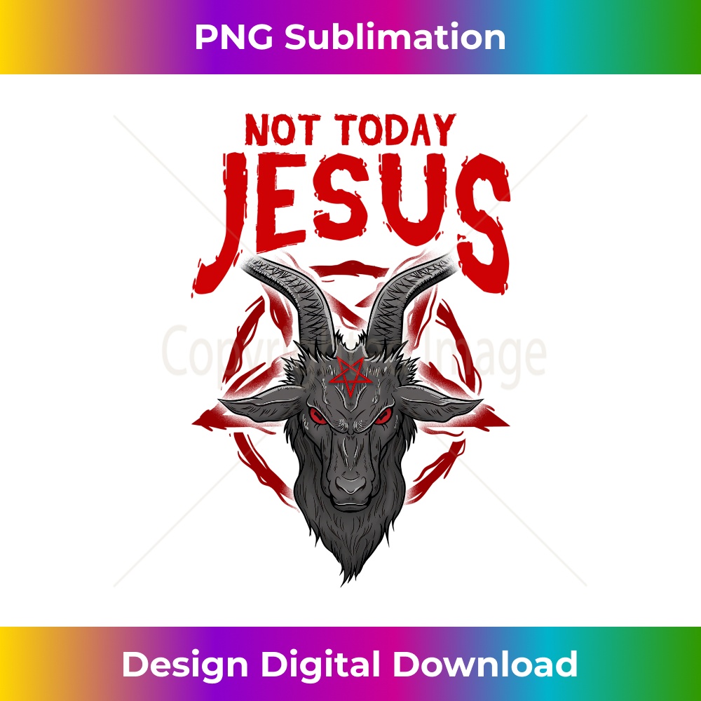 Not Today Jesus for an Antichrist I Devil Pentagram Goat Lon | Inspire ...