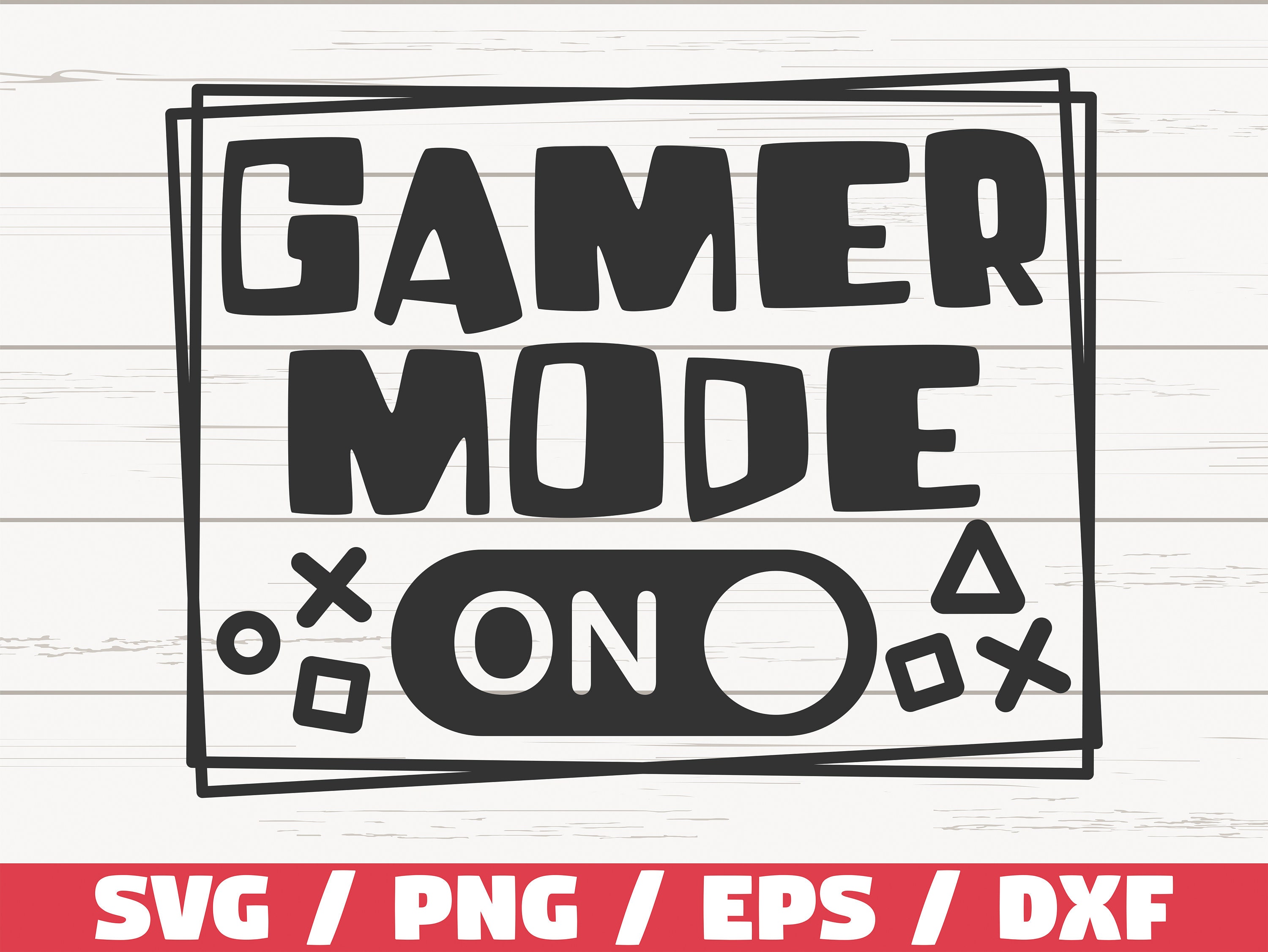 Gamer Mode On SVG, Game Controller SVG, Video Games SVG, Cut - Inspire ...