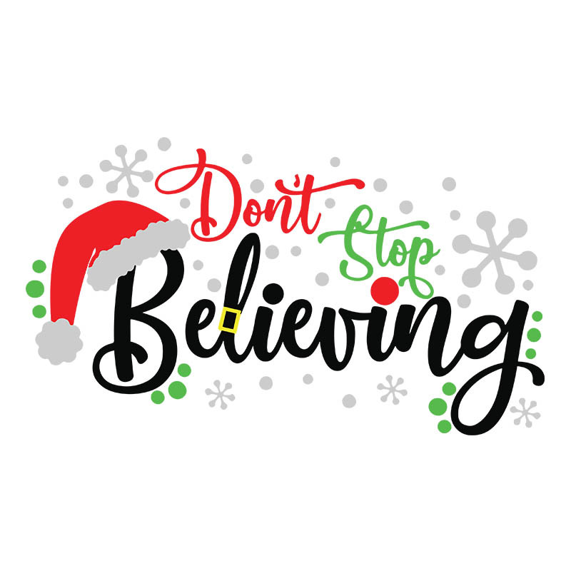 Don't stop Believing svg, Believing svg, Santa svg, Christma - Inspire ...