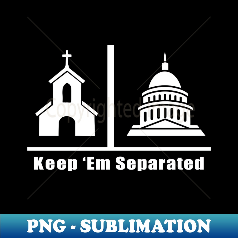 Keep Em Separated - Elegant Sublimation PNG Download - Unlea | Inspire ...