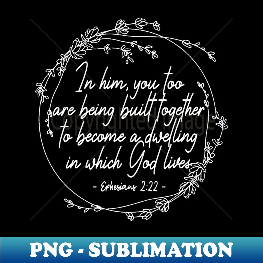 In Him You Too Are Being Built Together To Become A Dwelling | Inspire ...