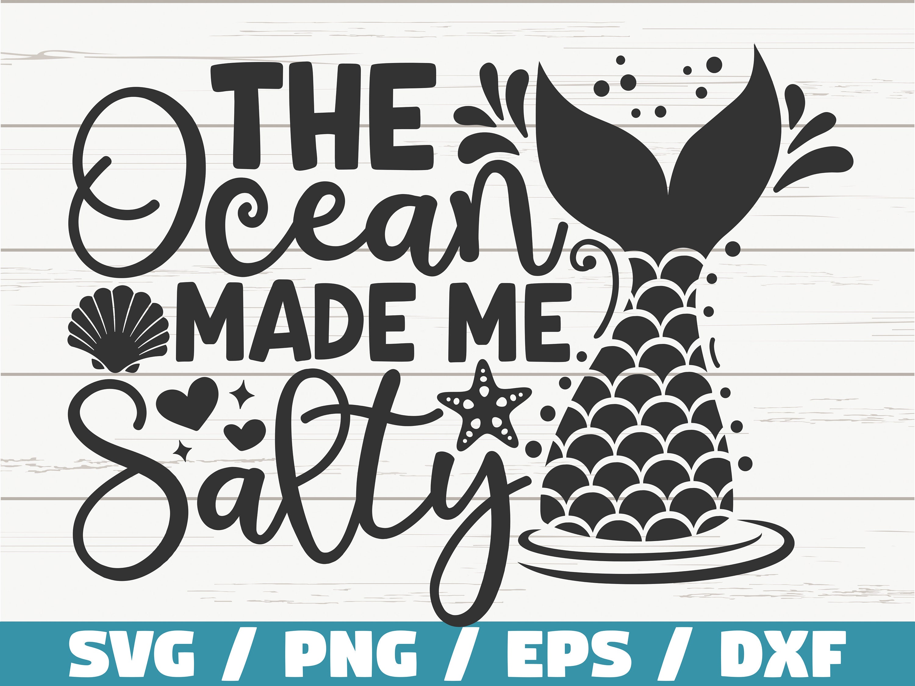 Ocean Salty SVG, Made Me Salty SVG, Mermaid Svg, Cut File - Inspire Uplift