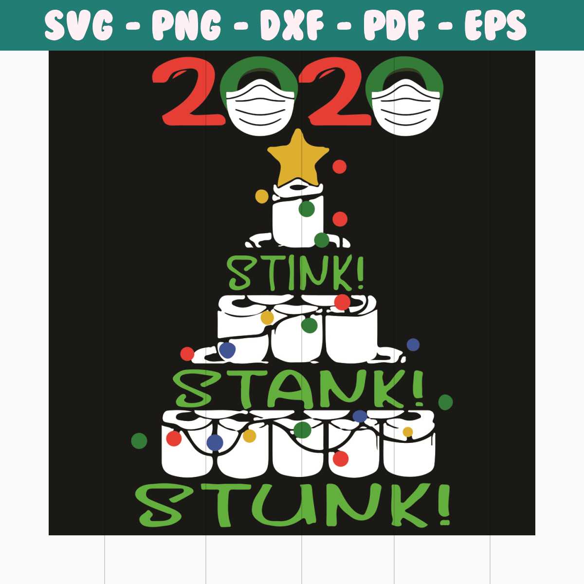 2020 Stink Stank Stunk Christmas Tree Svg, Christmas Svg, St | Inspire ...