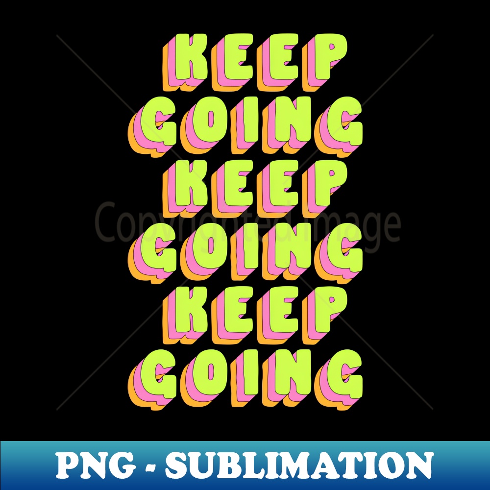 Keep Going by The Motivated Type in Blue Green Pink and Oran | Inspire ...