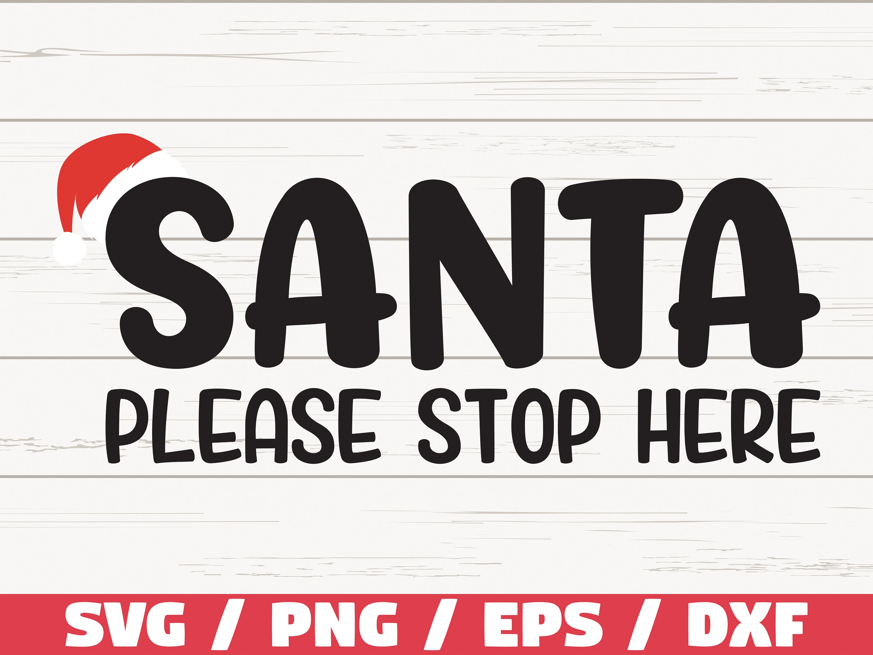Santa Please Stop Here SVG, Christmas SVG, Cricut, Cut File | Inspire ...
