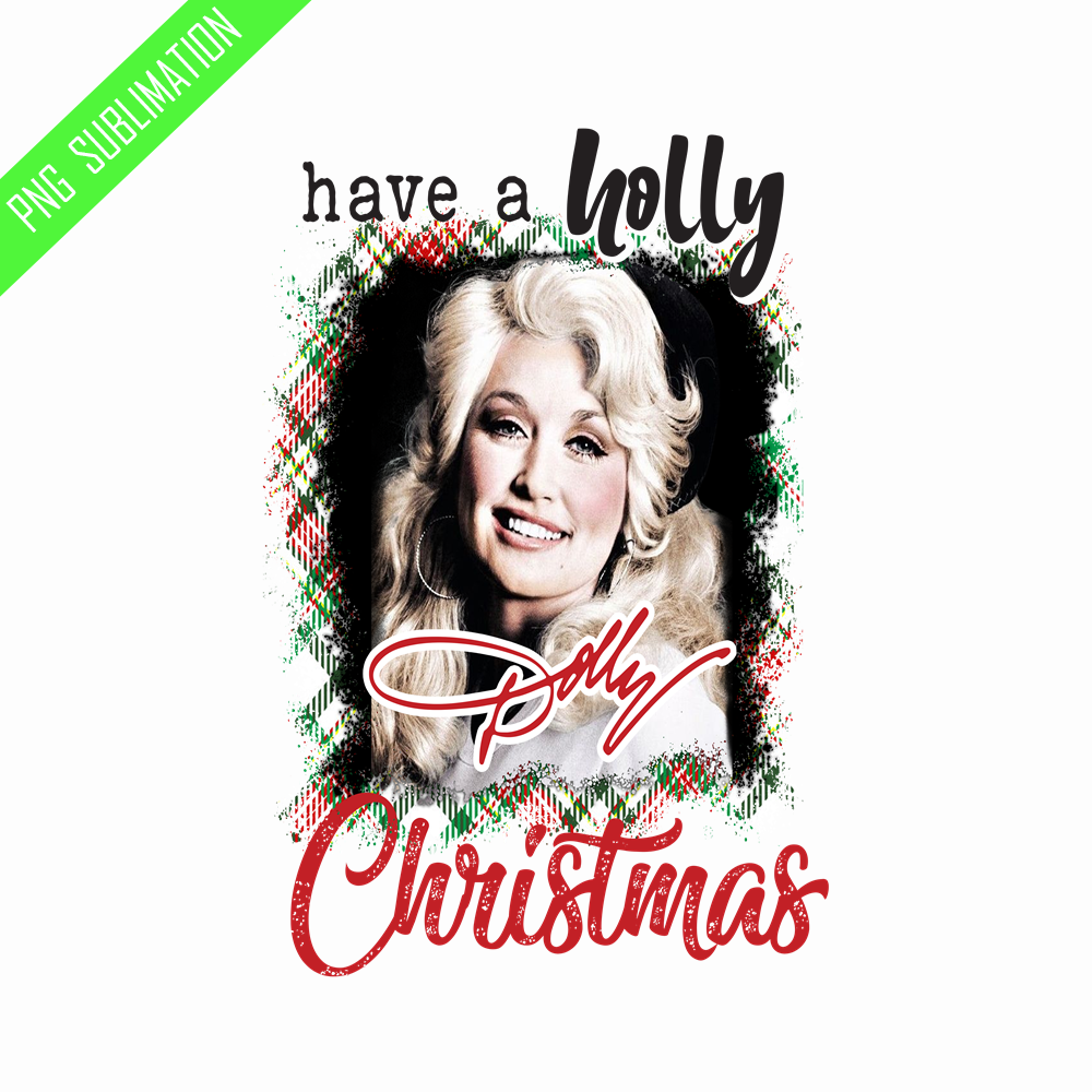 Have a holly dolly christmas famous people png - Inspire Uplift