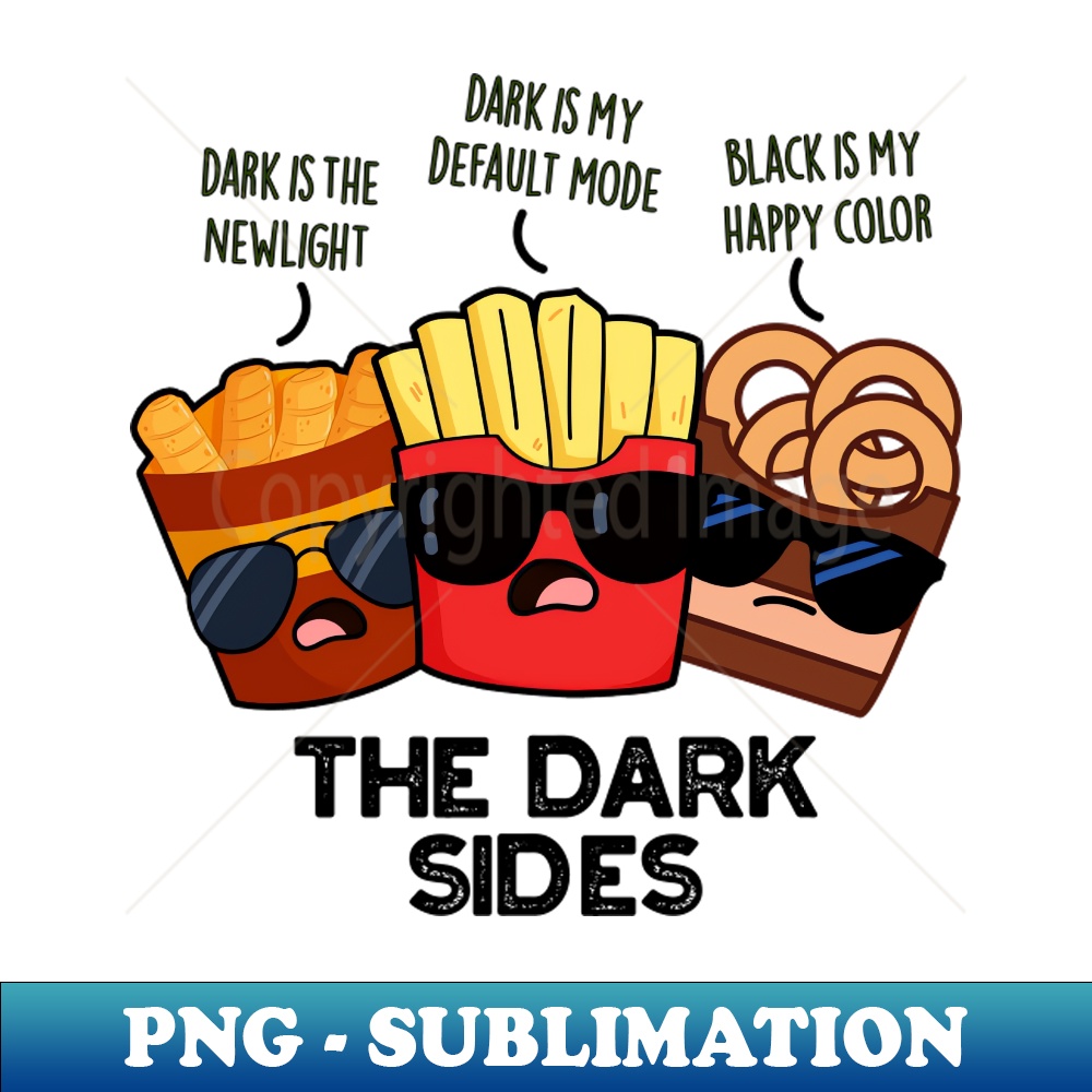 The Dark Sides Funny Fast Food Puns - Signature Sublimation - Inspire ...