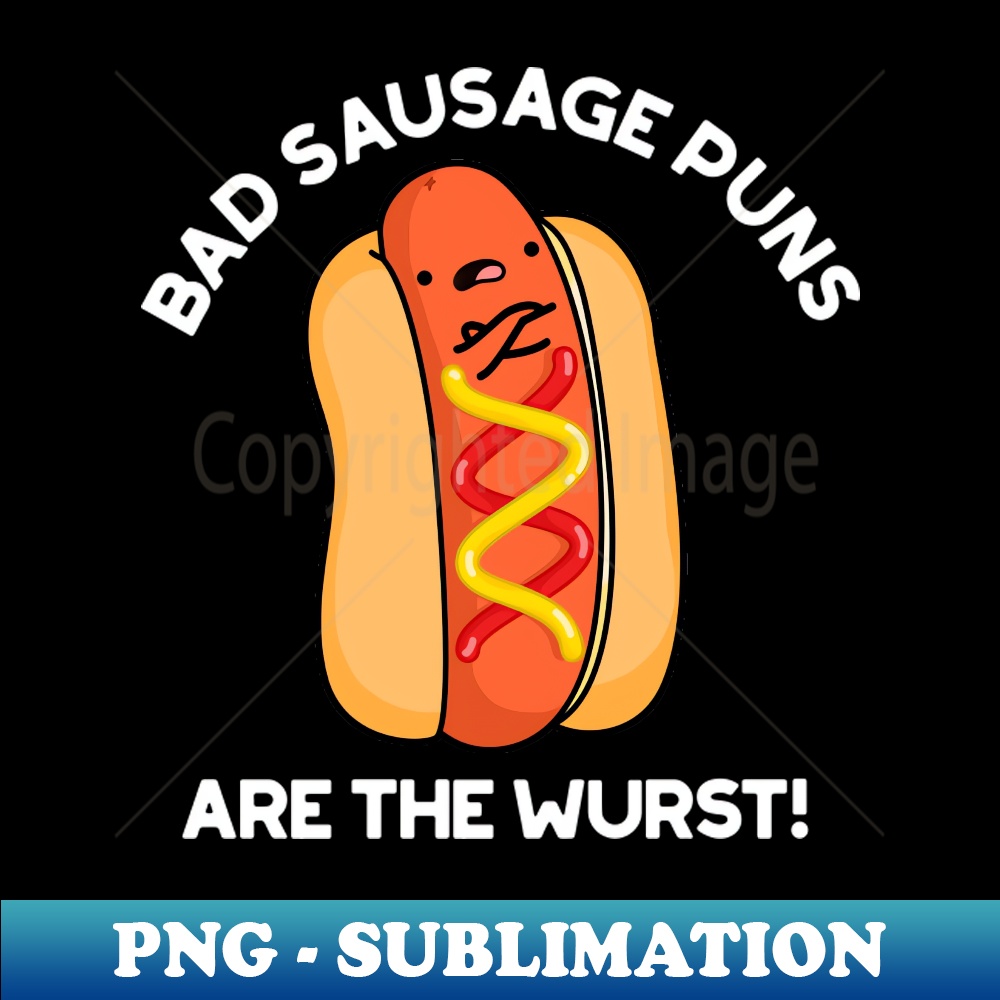 Bad Sausage Puns Are The Wurst Cute Food Pun - Exclusive Sub - Inspire ...