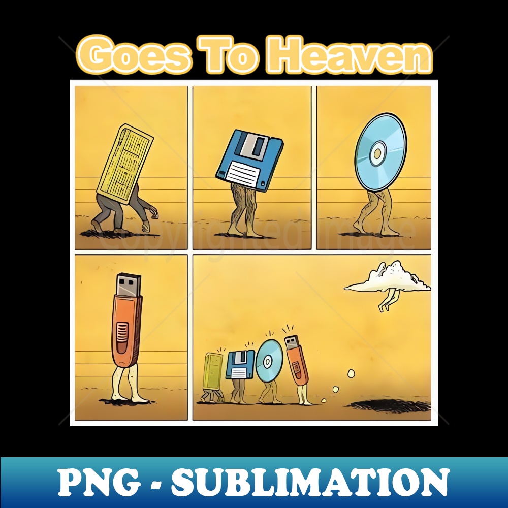 Storage goes to Heaven - Exclusive PNG Sublimation Download | Inspire Uplift