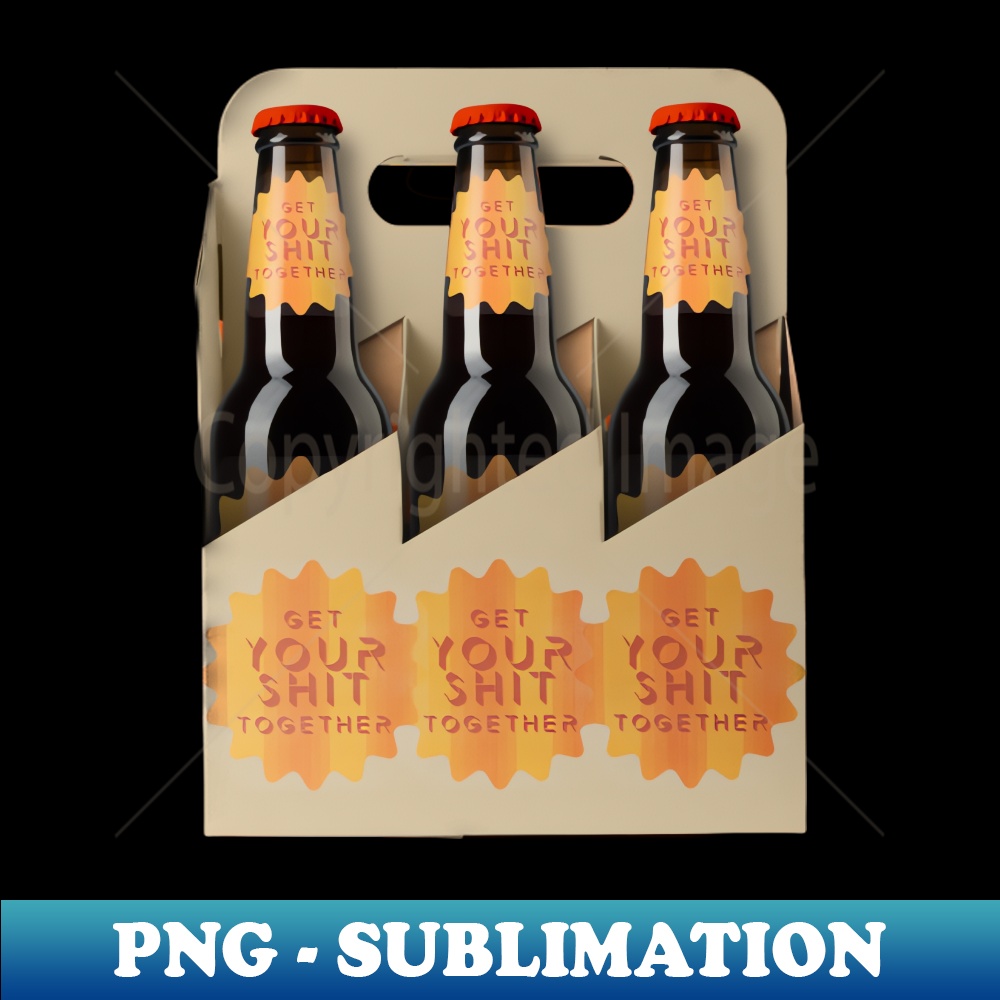 Get Your Shit Together 6 Pack - Elegant Sublimation PNG Down | Inspire ...
