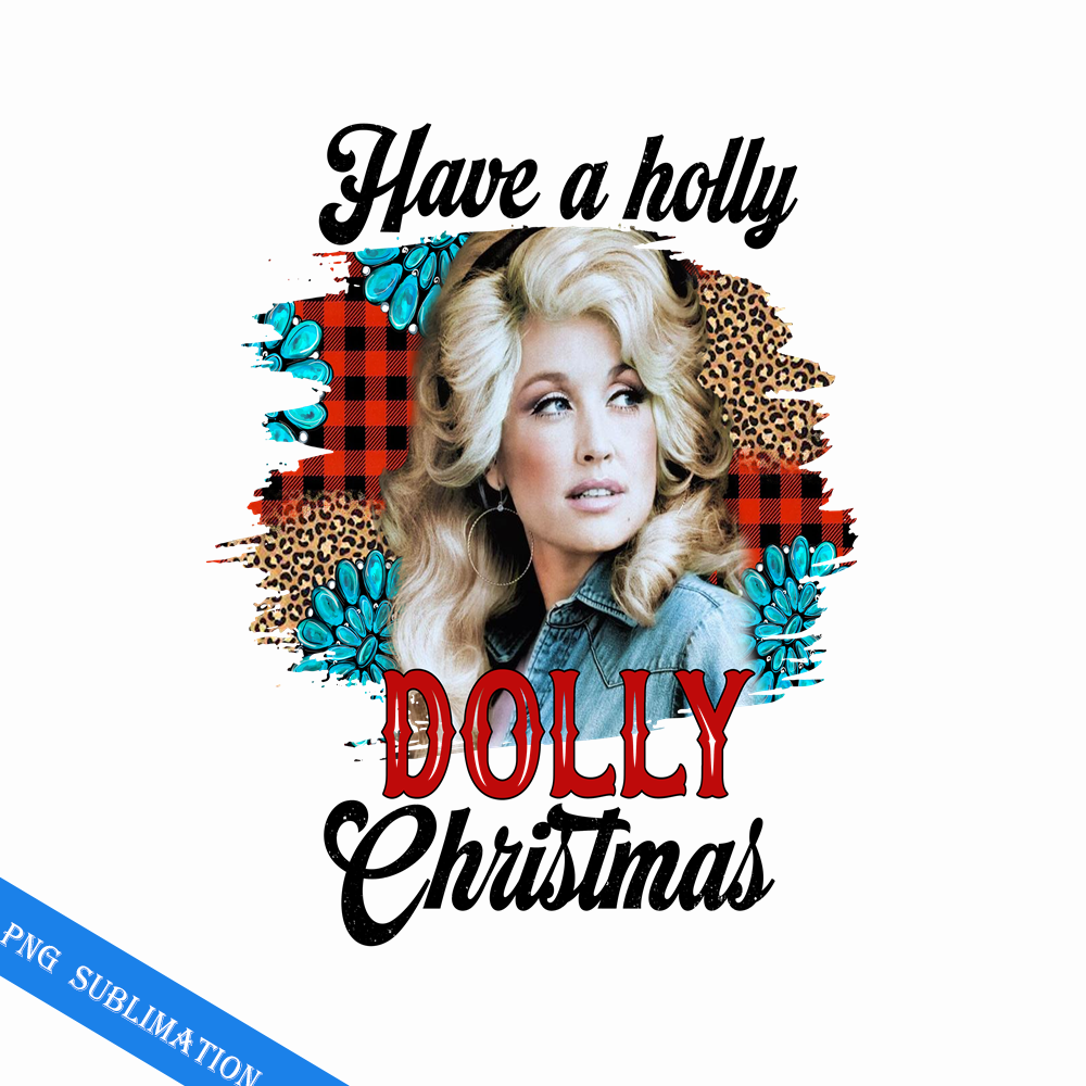 Have a holly dolly christmas famous people png | Inspire Uplift