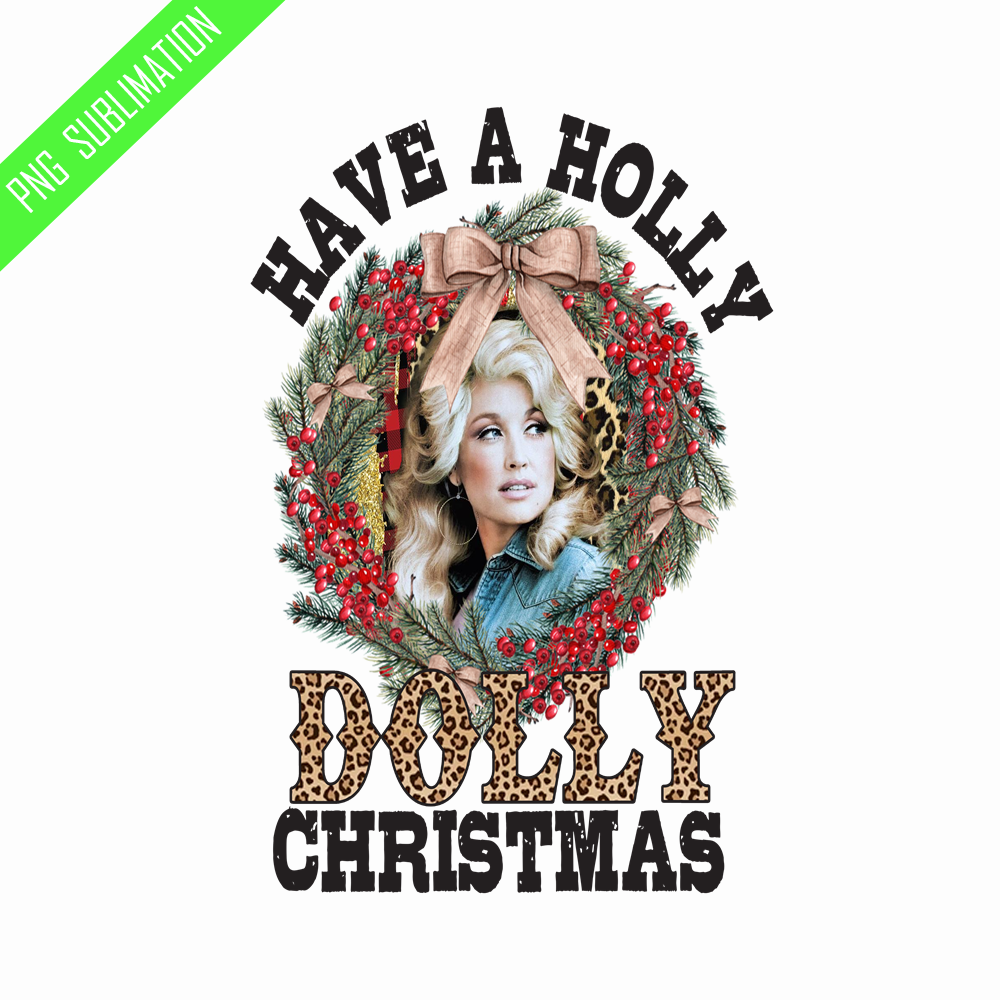 Have a holly dolly christmas famous people png - Inspire Uplift