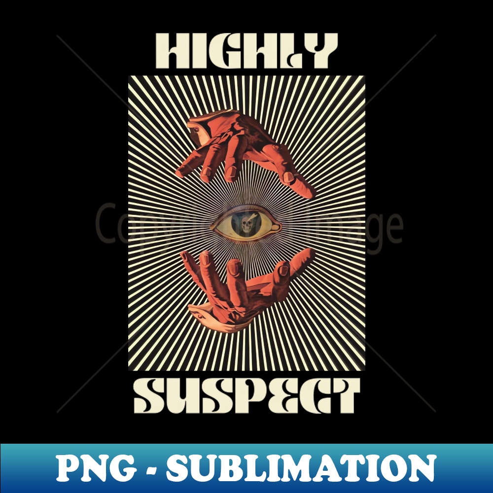 Hand Eyes Highly Suspect - High-Resolution PNG Sublimation F | Inspire ...
