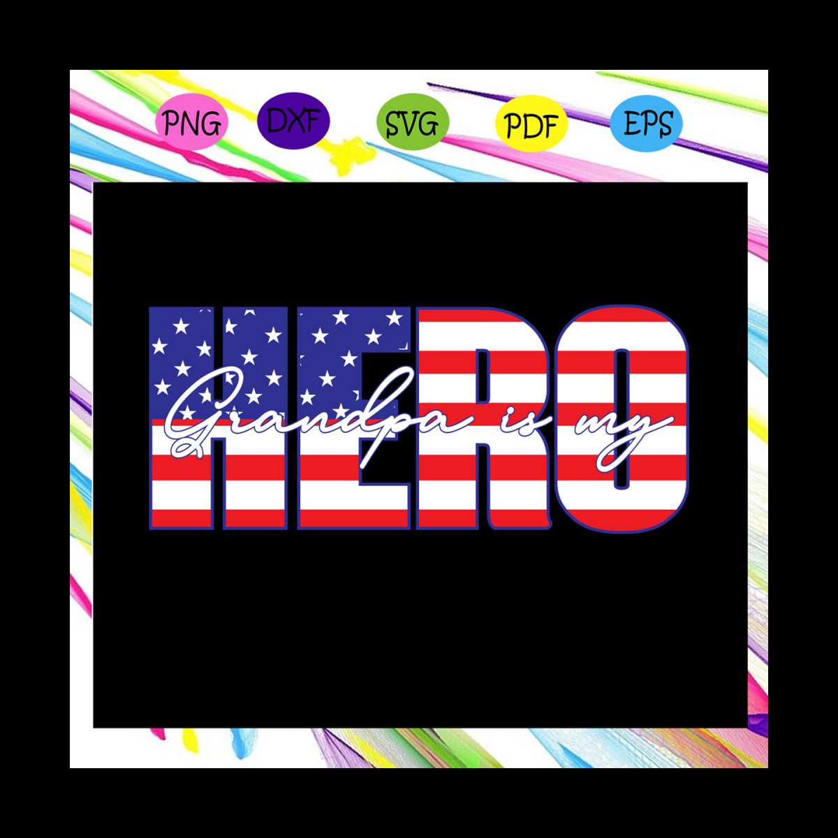 Grandpa Is My Hero Svg, Usa Flag Svg, Memorial Day Svg, Happ | Inspire ...