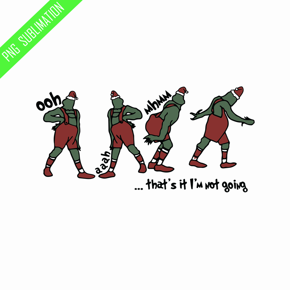 That's it I'm not going grinch christmas svg - Inspire Uplift