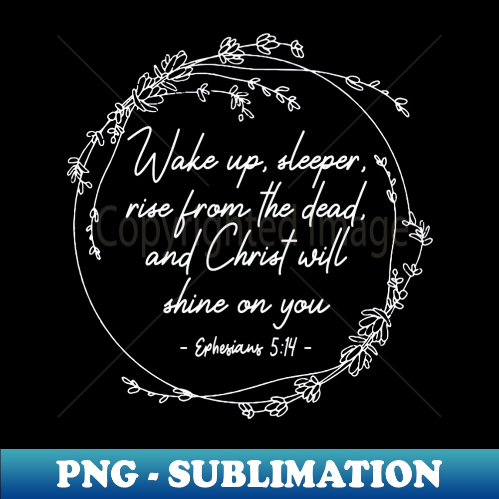 Wake Up Sleeper Rise From The Dead And Christ Will Shine On | Inspire ...
