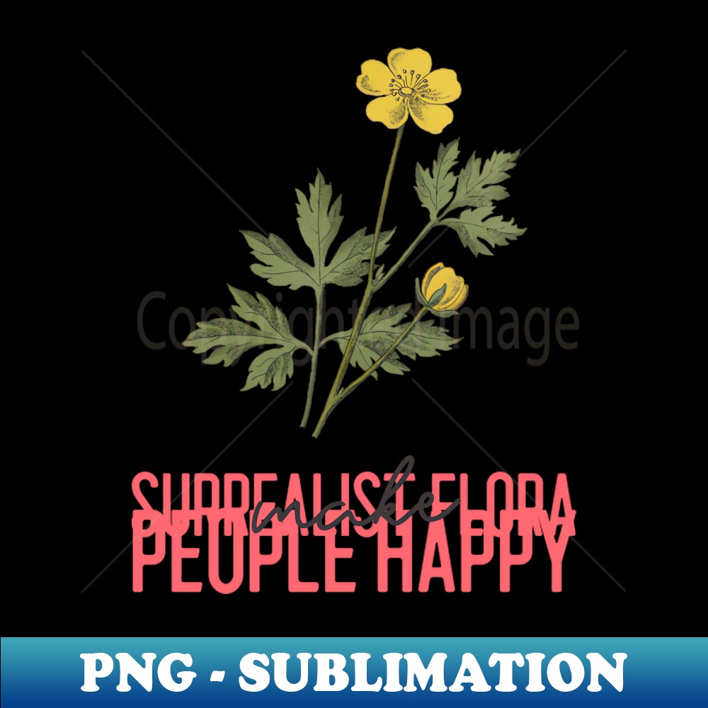 Surrealist flora make people happy - Premium PNG Sublimation | Inspire Uplift