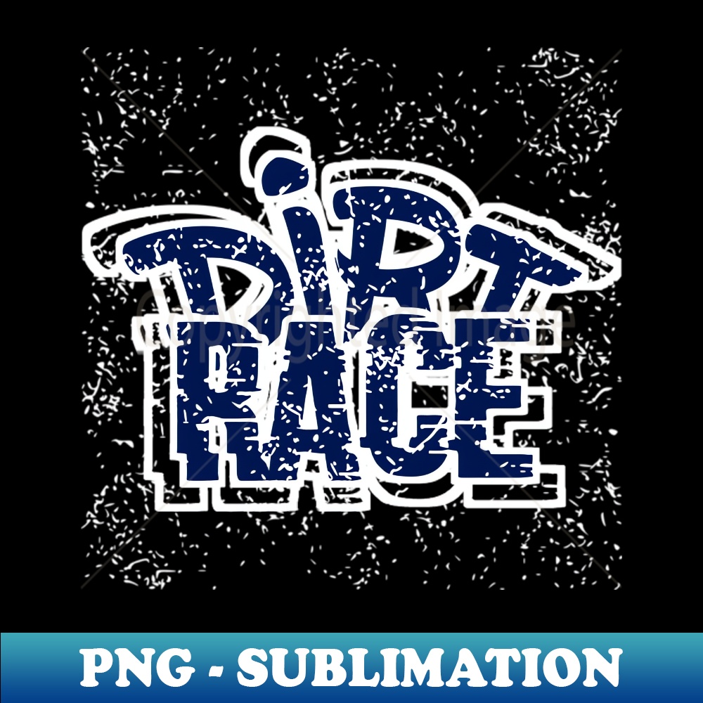 Dirt Race - Aesthetic Sublimation Digital File - Instantly T - Inspire ...