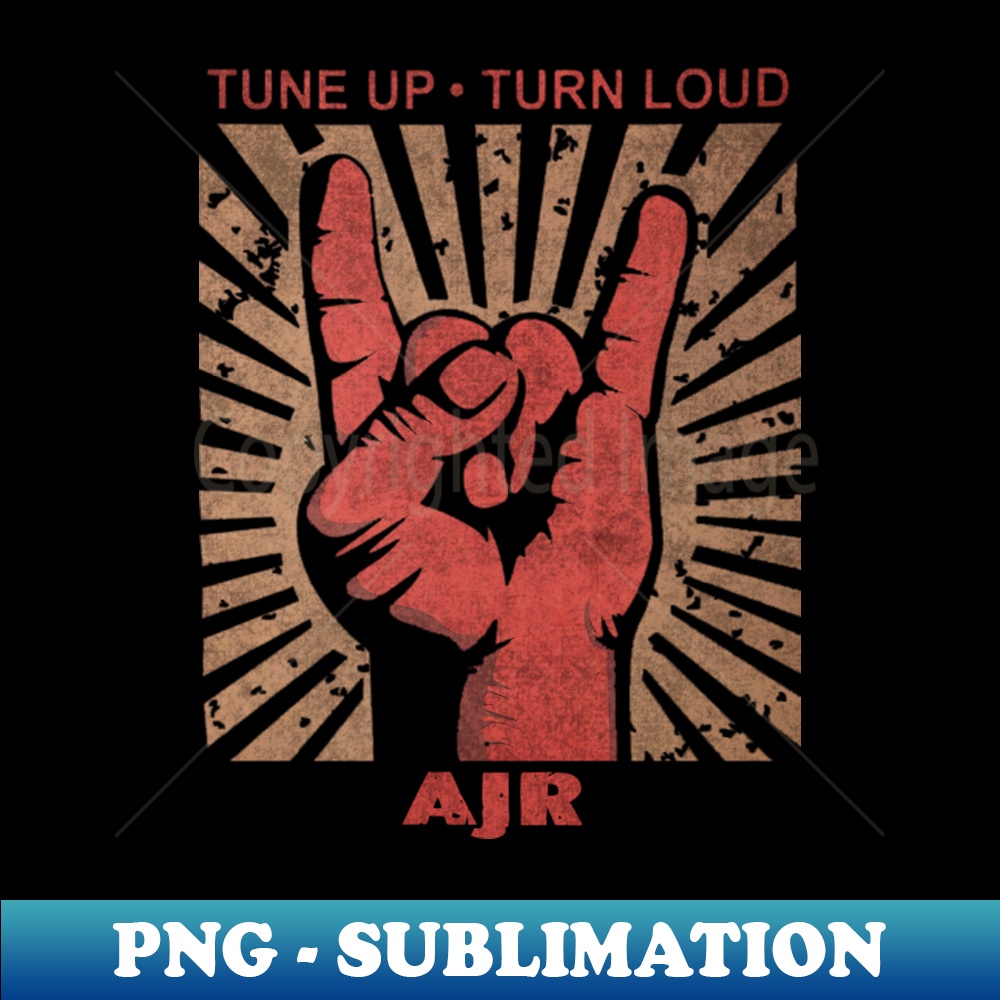 Tune up Tune Loud AJR - PNG Transparent Sublimation Design | Inspire Uplift