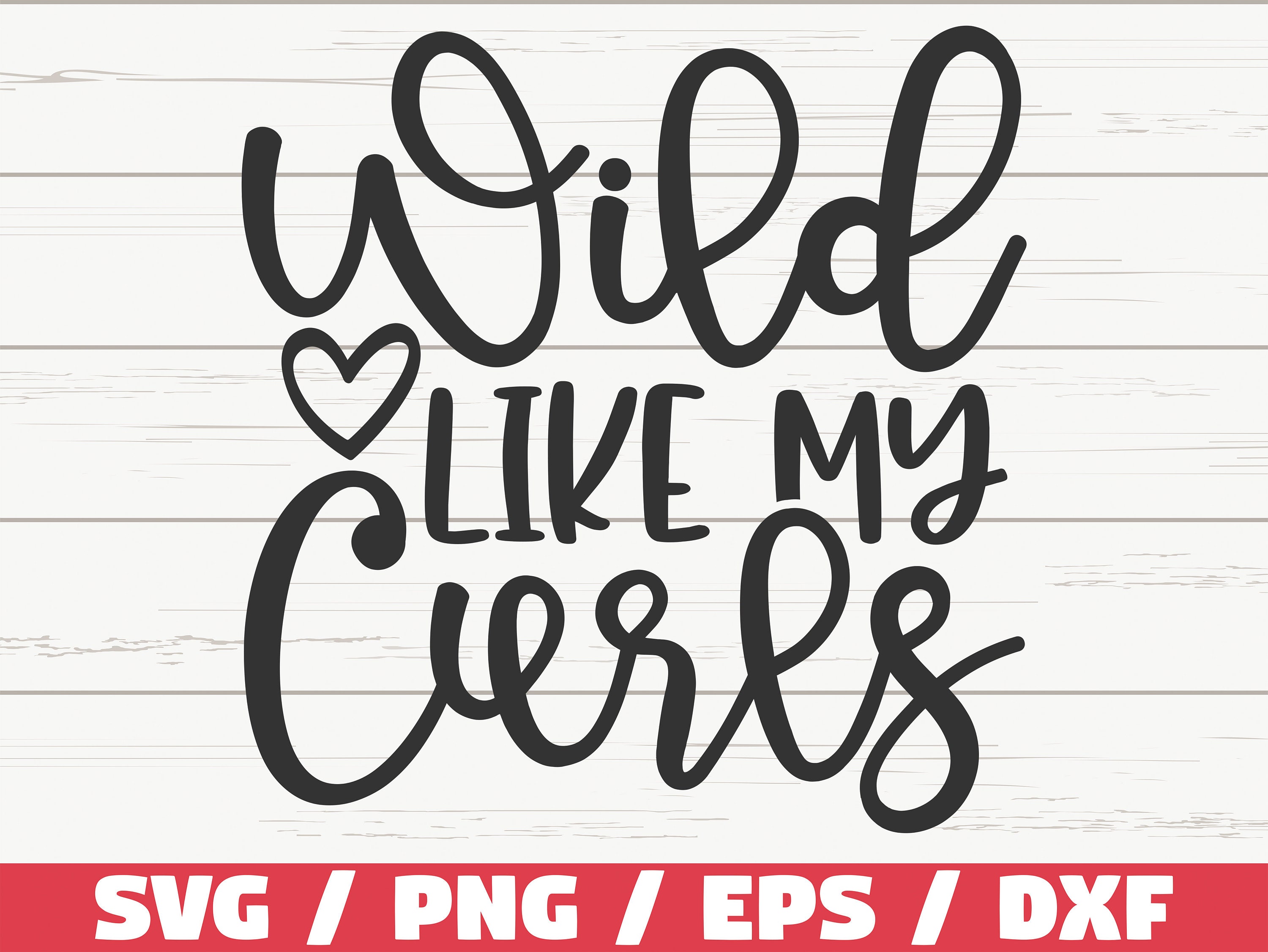 Wild Like My Curls SVG, Hair SVG, Cut File, Commercial use | Inspire Uplift
