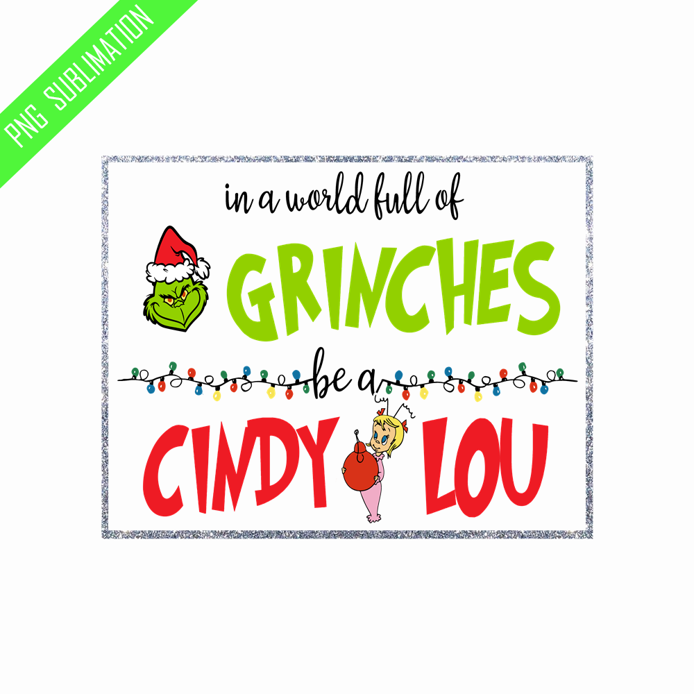In a world full of grinches grinch christmas png - Inspire Uplift