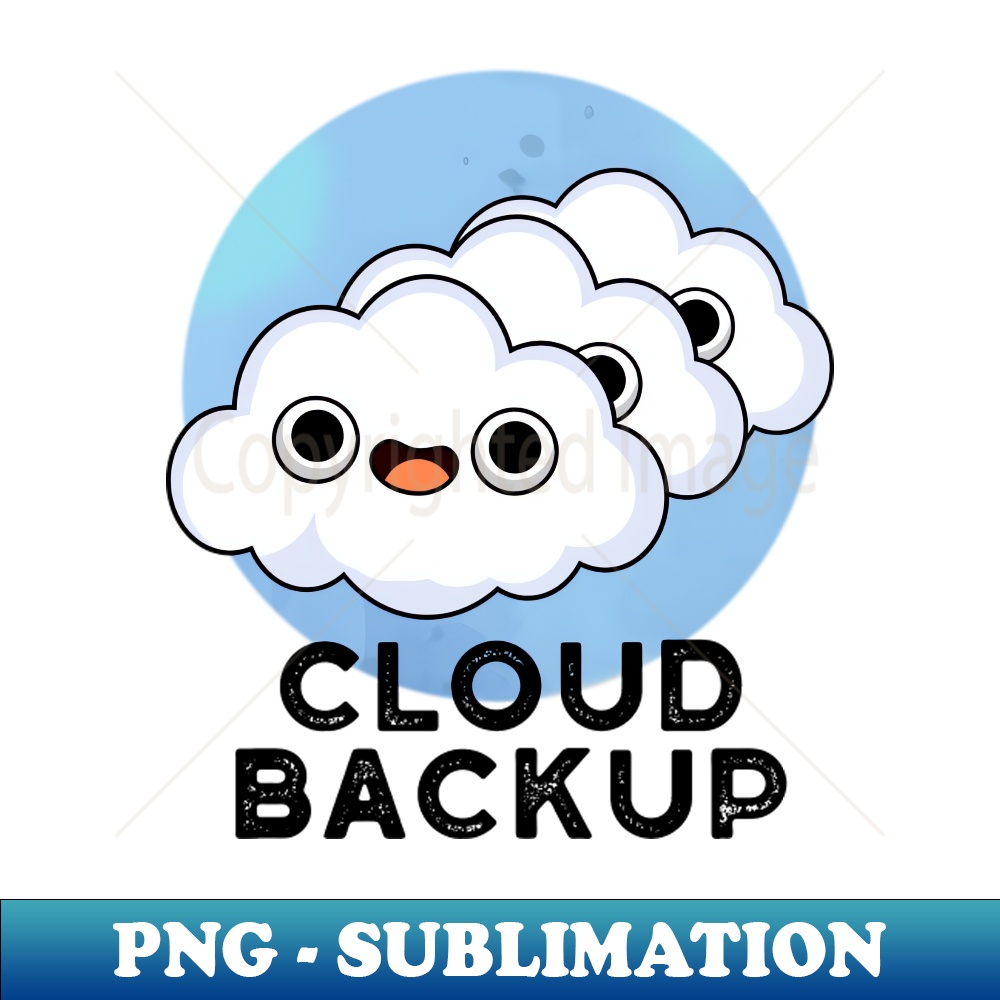 Cloud Backup Cute Computer Weather Pun - Aesthetic Sublimati | Inspire Uplift