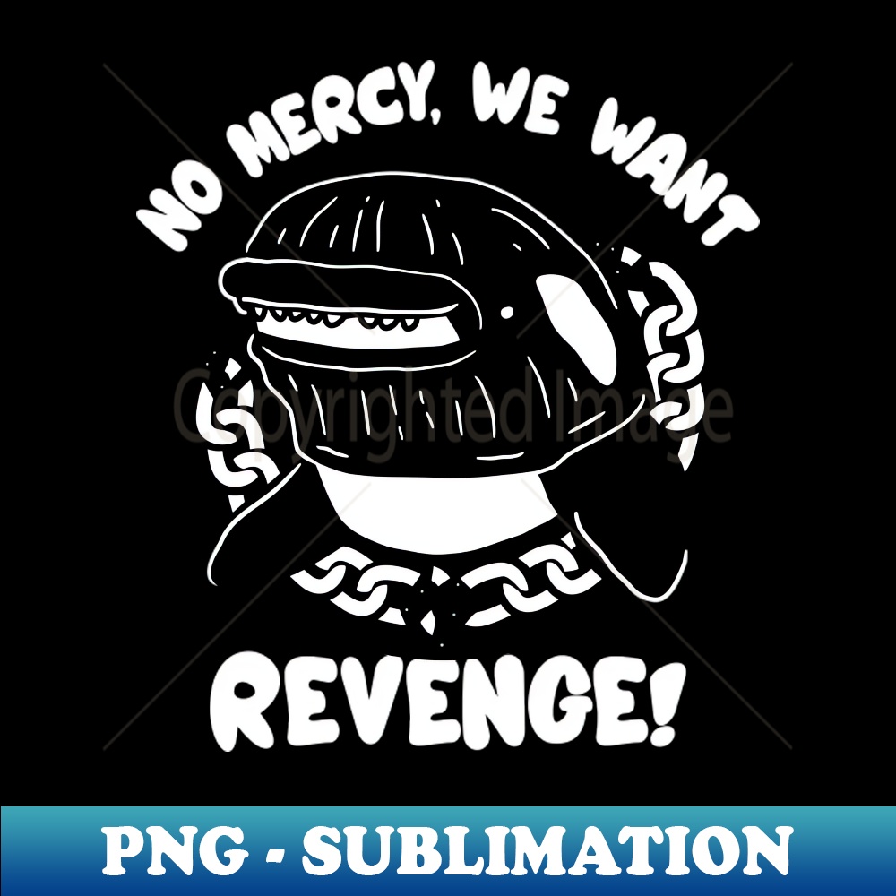 no mercy we want revenge - Instant PNG Sublimation Download - Inspire ...