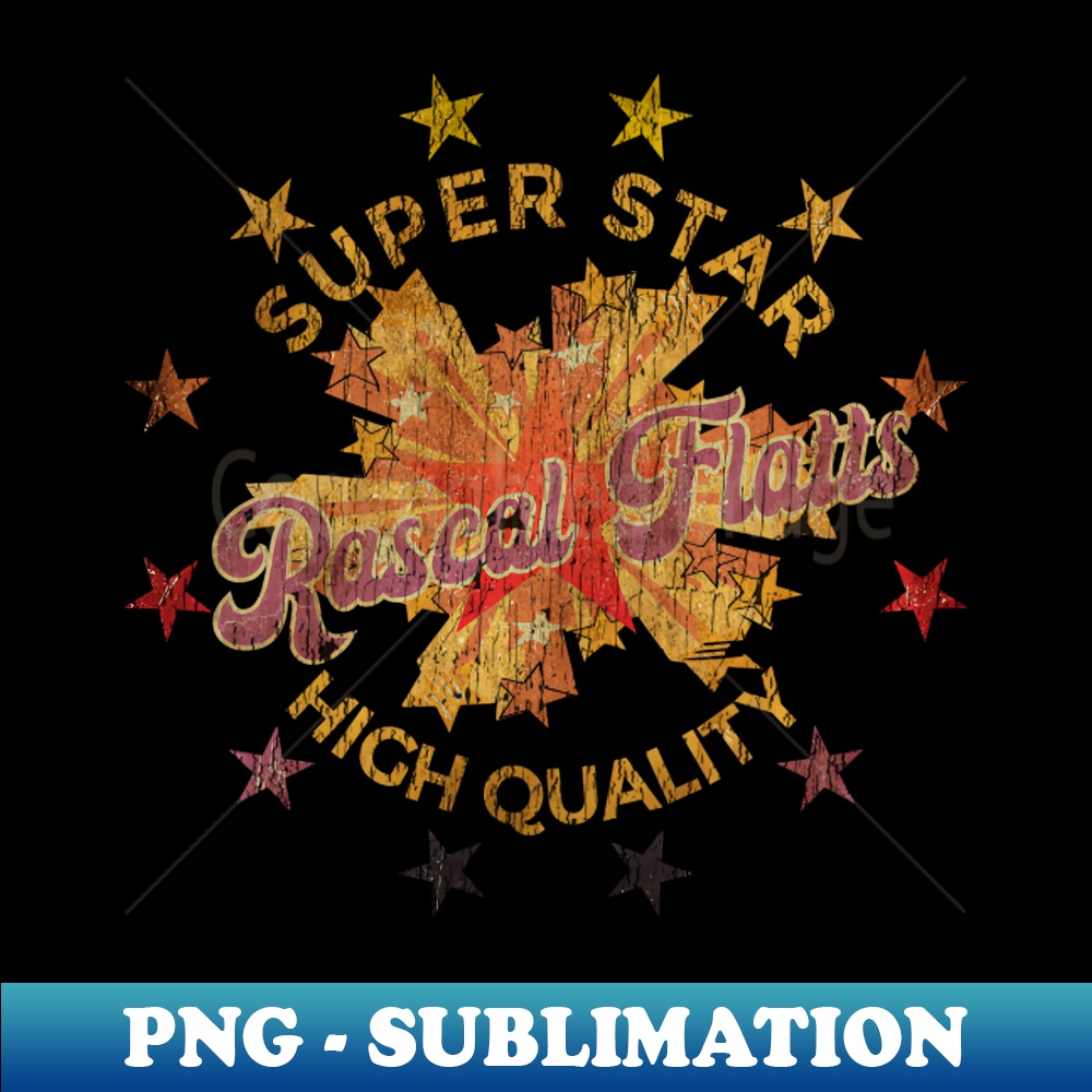 SUPER STAR - Rascal Flatts - Creative Sublimation PNG Downlo | Inspire ...