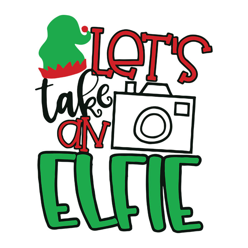 Lets Take an Elfie Svg, Christmas Svg, Funny Christmas Svg, - Inspire ...