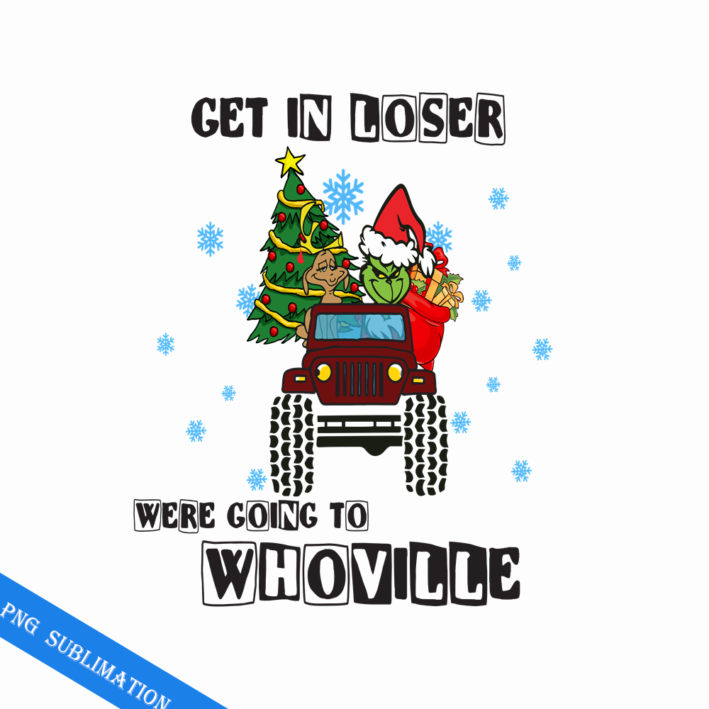 Get in loser grinch christmas png | Inspire Uplift