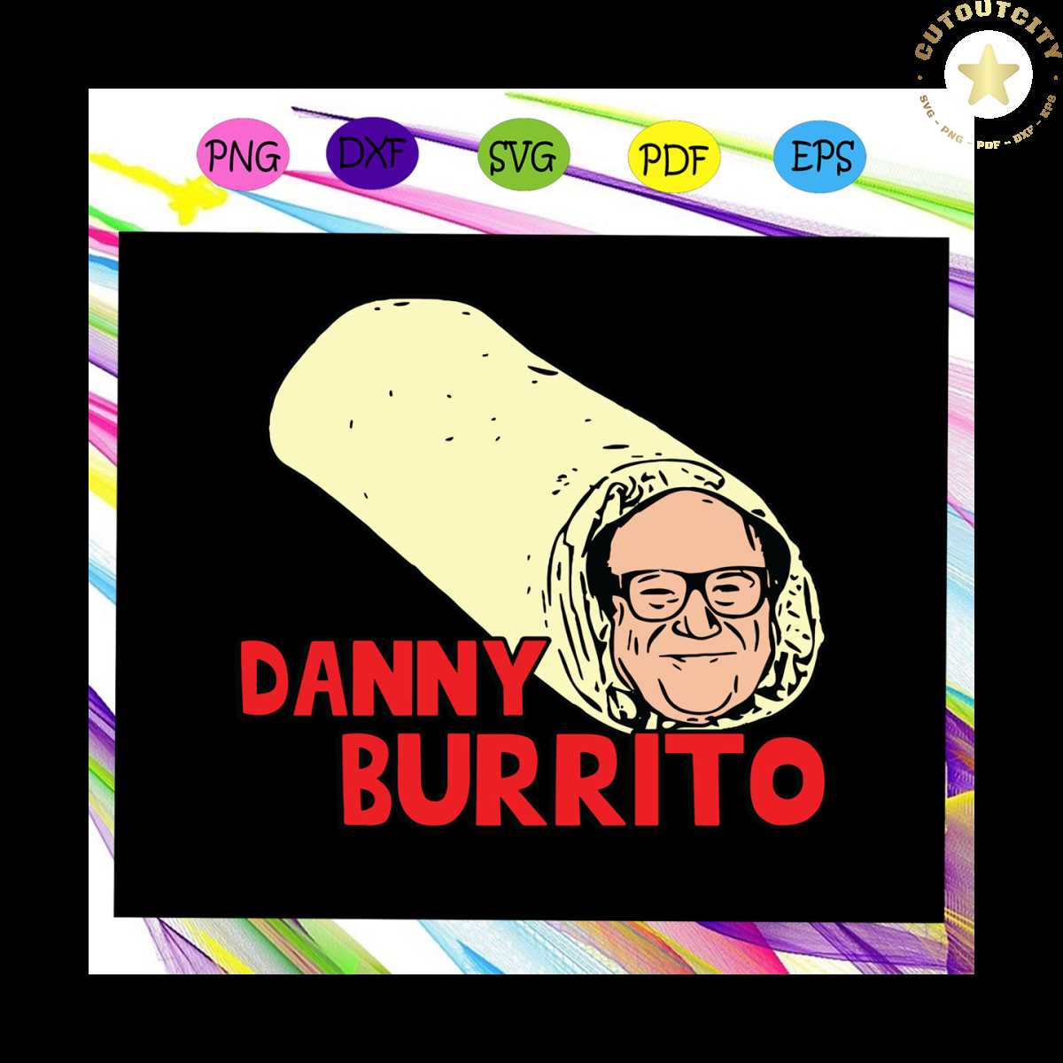 Danny burrito tacos, danny burrito meme, danny burrito svg, | Inspire ...