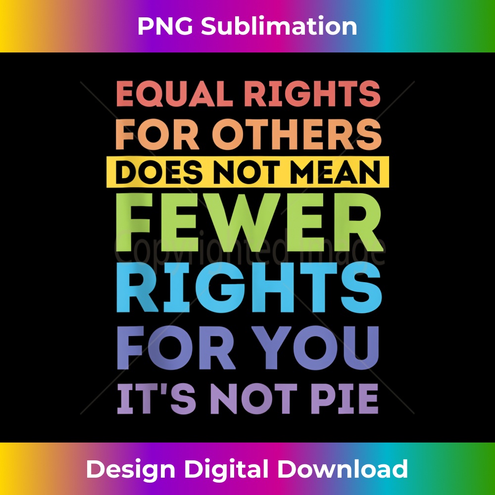 Equal Rights For Others It's Not Pie Equality Tank To - Besp | Inspire ...