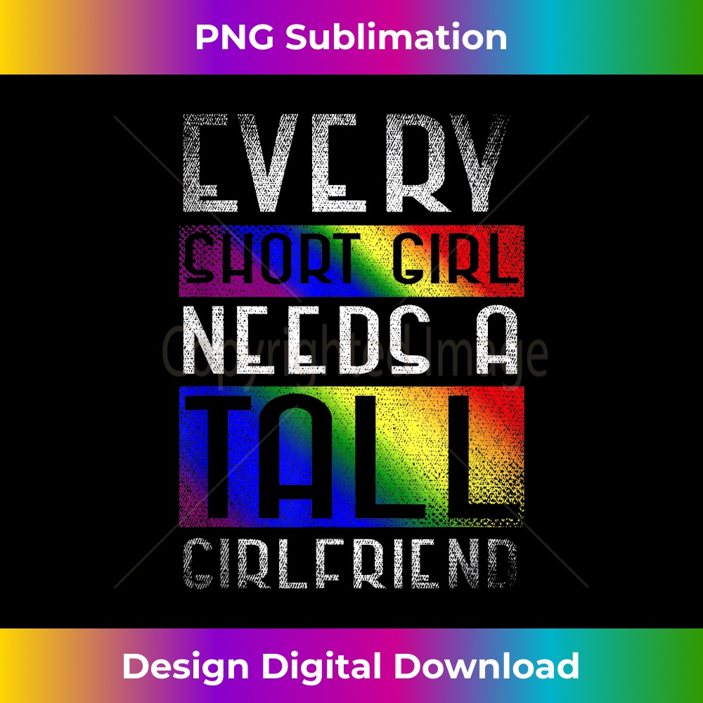Every Short Girls Needs A Tall Girlfriend LGBT - Chic Sublim | Inspire ...
