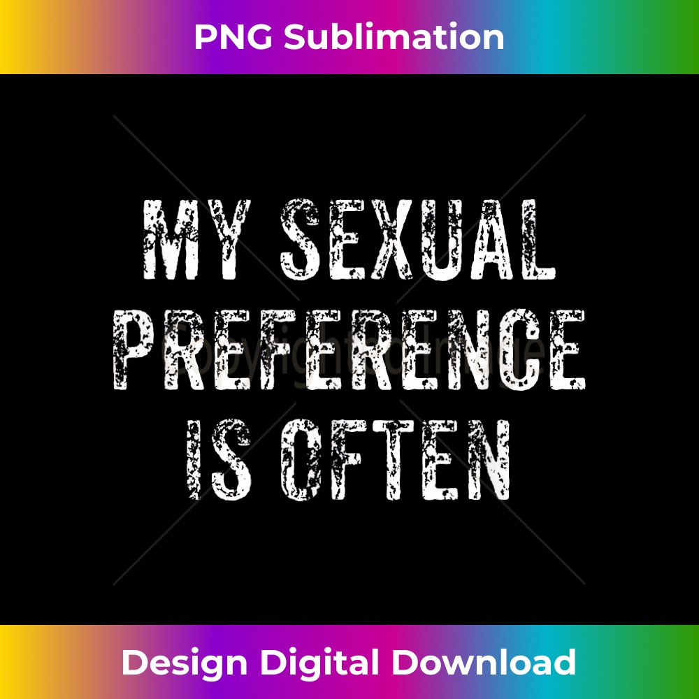 Funny My Sexual Preference Is Often LGBT Joke Gift - Futuris | Inspire ...