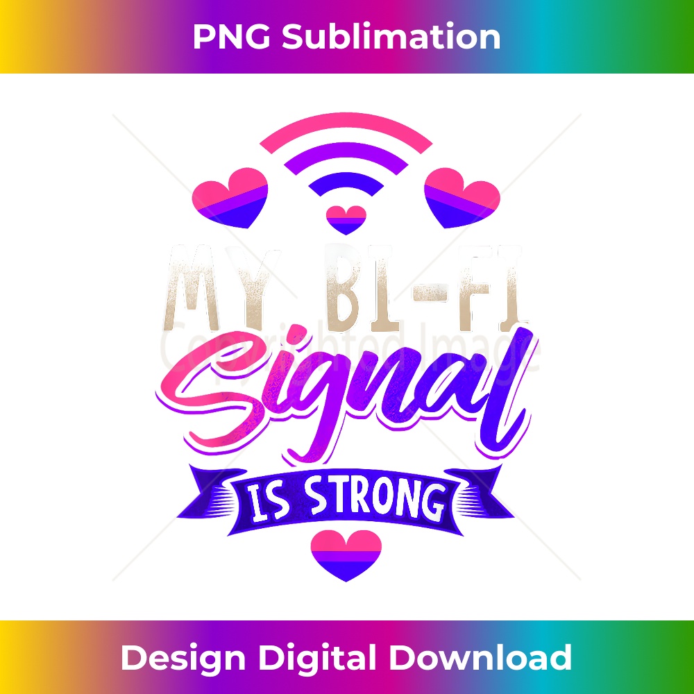 Funny Bisexual Pride LGBT My Bi Fi Signal Is Stro - Luxe Sub | Inspire ...