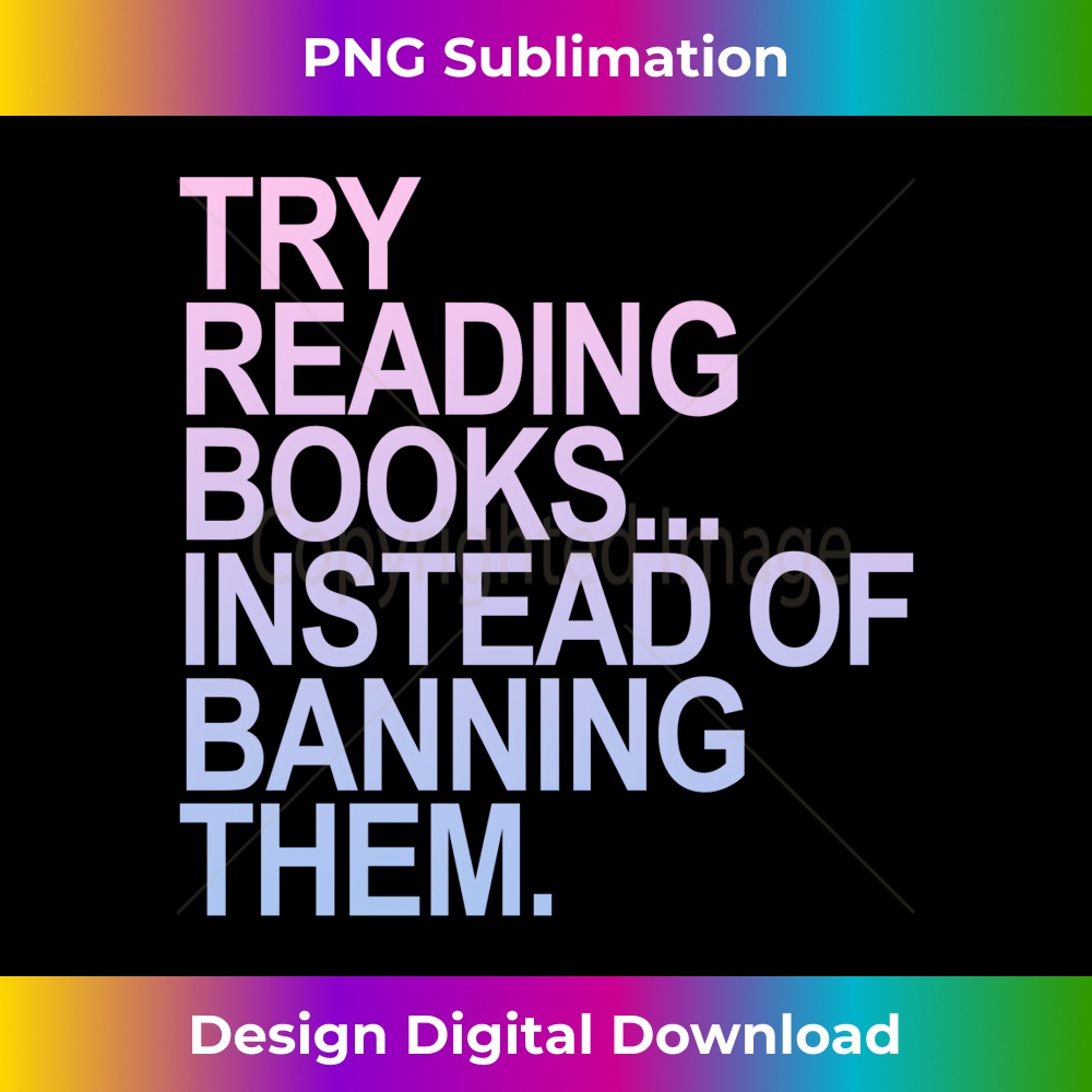 Try reading books instead of banning them - pastels Long Sle | Inspire ...